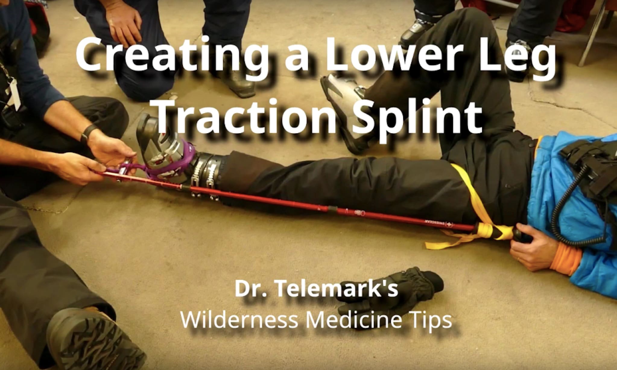 VIDEO: How To Make Ski Pole Traction Splint